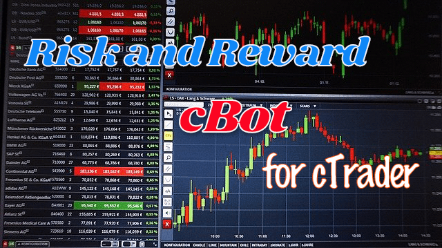 New Version 30 For Ctrader Riskreward Management Cbot Coder Blog